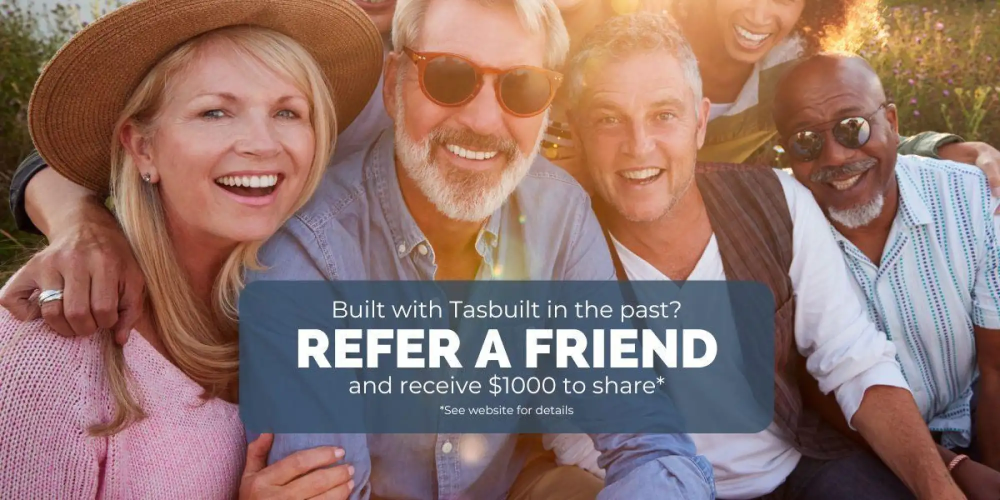 Tasbuilt Homes ‘Refer a Friend’ promotion